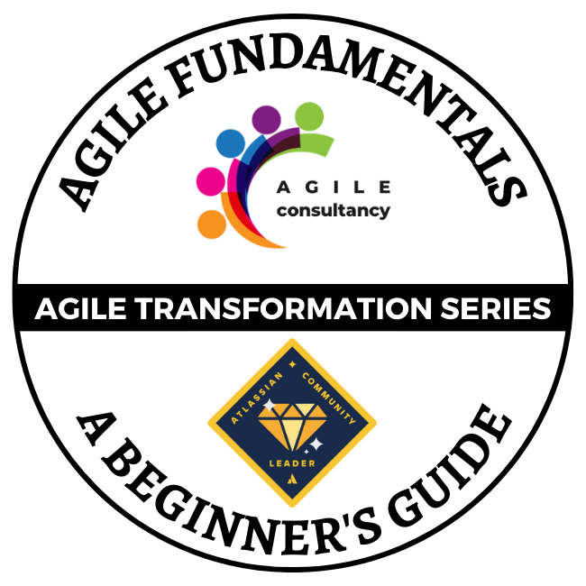 Agile Fundamentals: A Beginner's Guide | Start Your Agile Journey- Agile Consultancy